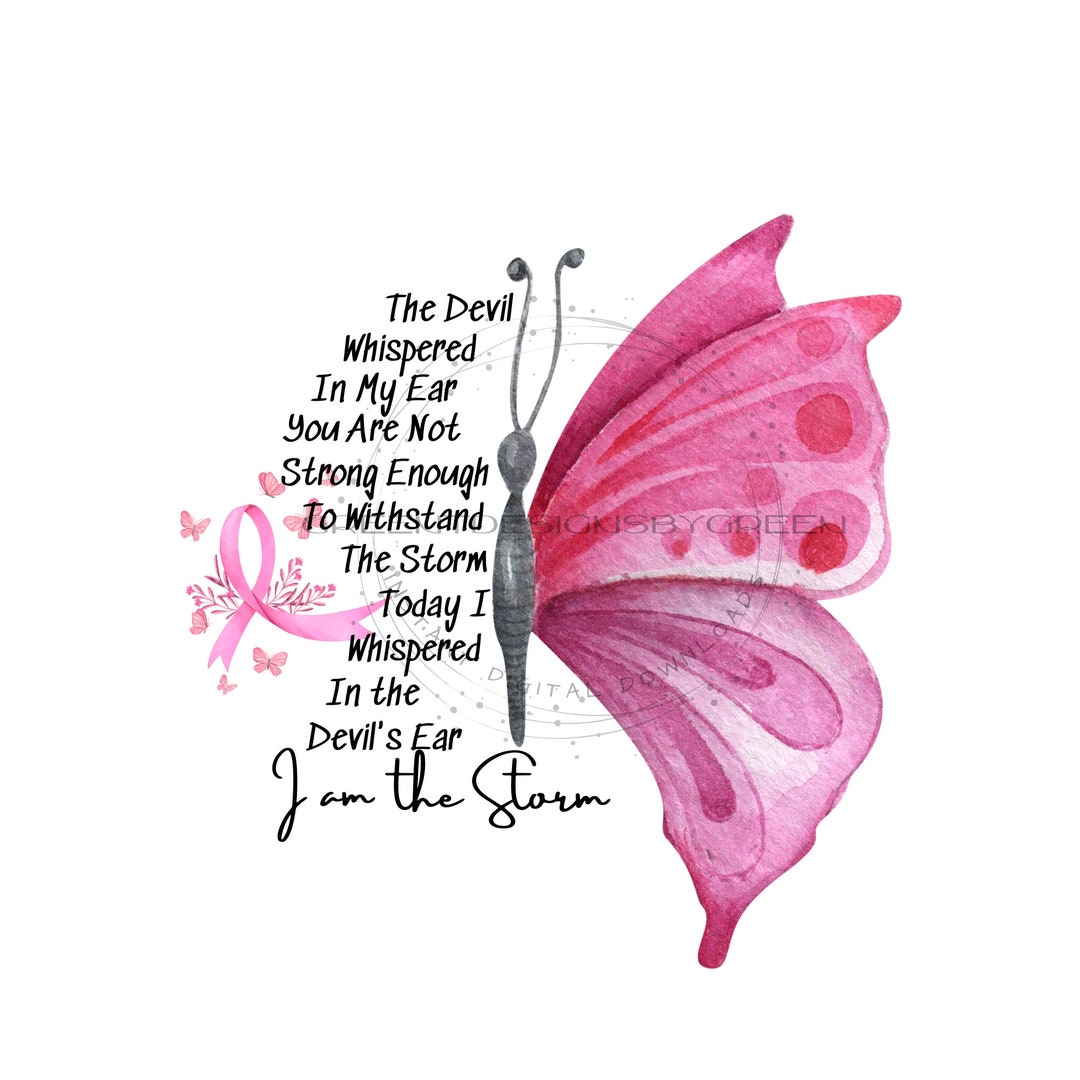 Inspiring Breast Cancer Png,"i Am the Storm"-pink Butterfly, Pink ...