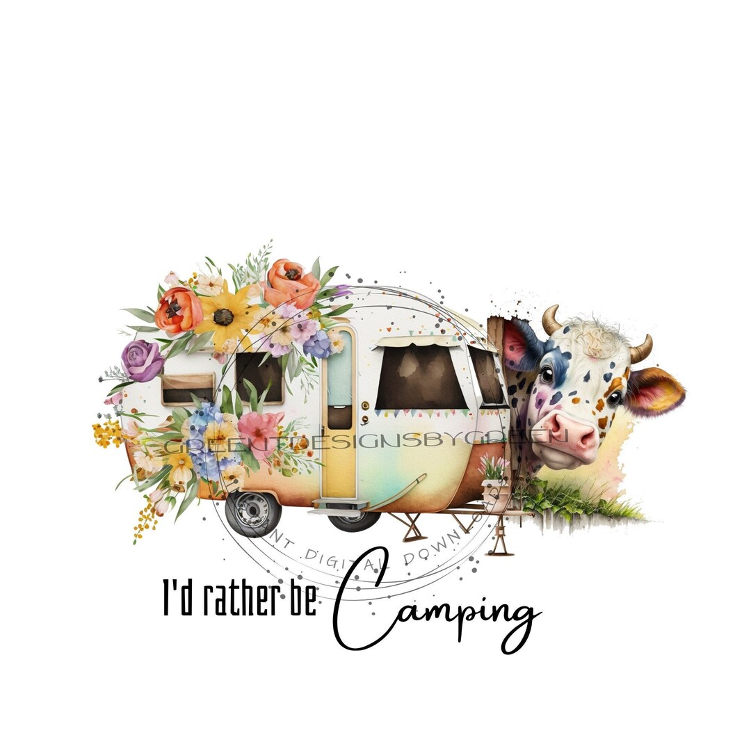 Vintage Camper & Funny Cow Sublimation PNG - 'i'd Rather Be Camping ...