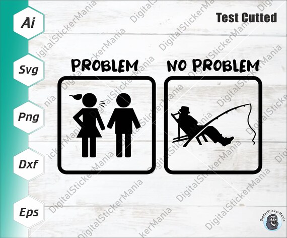 No Problem Svg Annoying Wife Girlfriend Problem Solved Man - Etsy