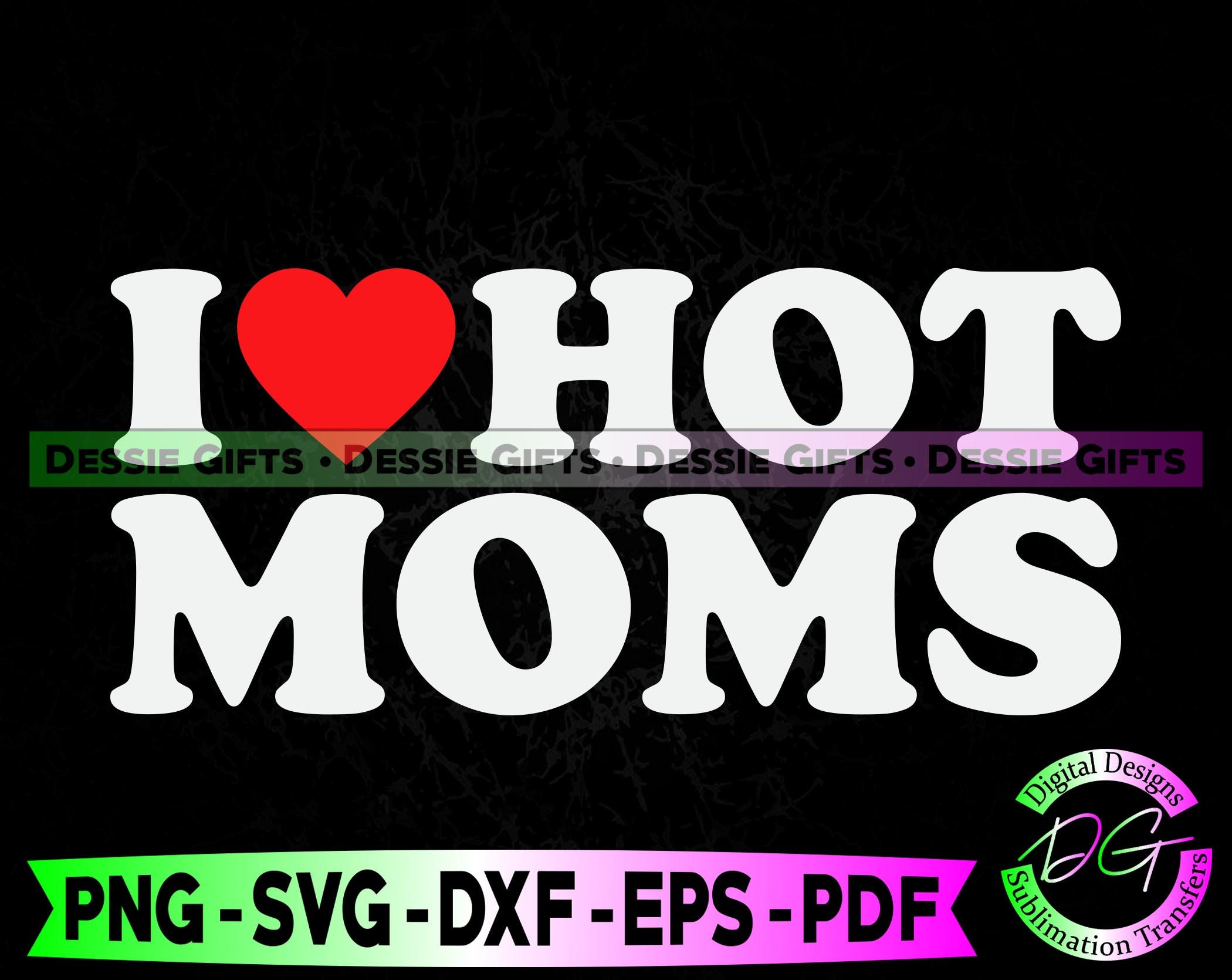 I Love Hot Moms Svg Funny Red Heart Love Moms Svg Love Moms Etsy
