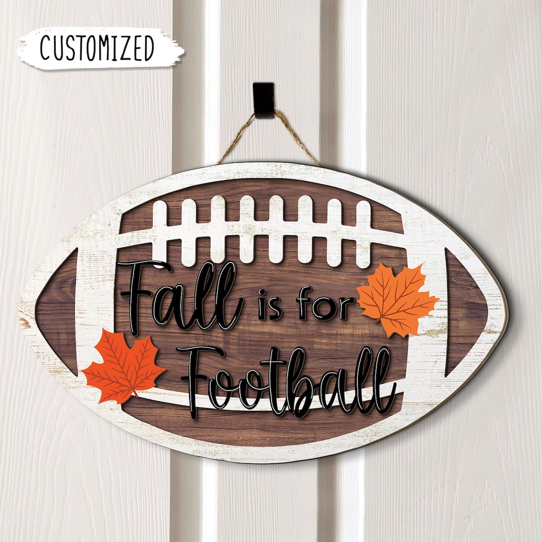 Fall Home Decor Fall Football Door Sign Fall is for - Etsy