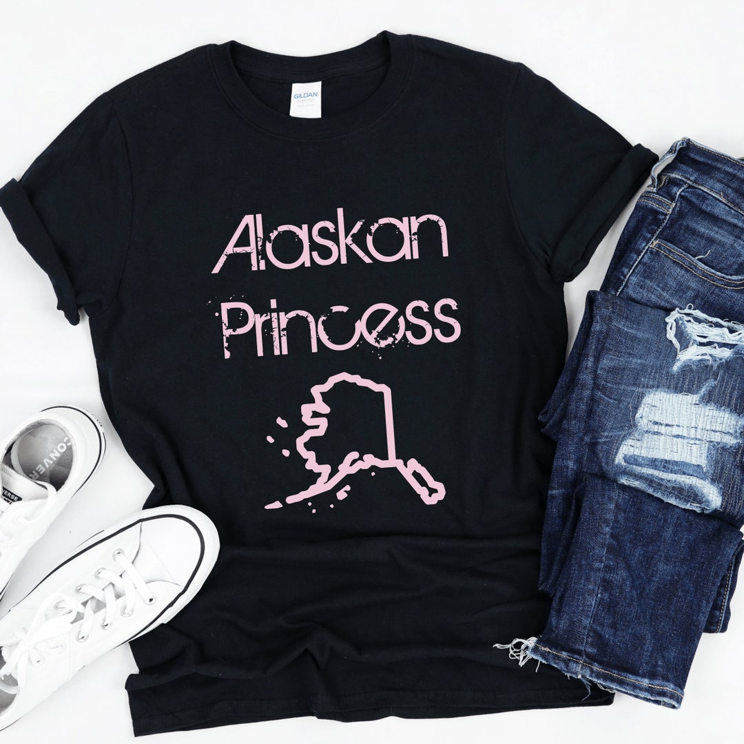 Alaskan Princess T-shirt, Princess Tee, Alaskan Princess, Alaska Shirt ...