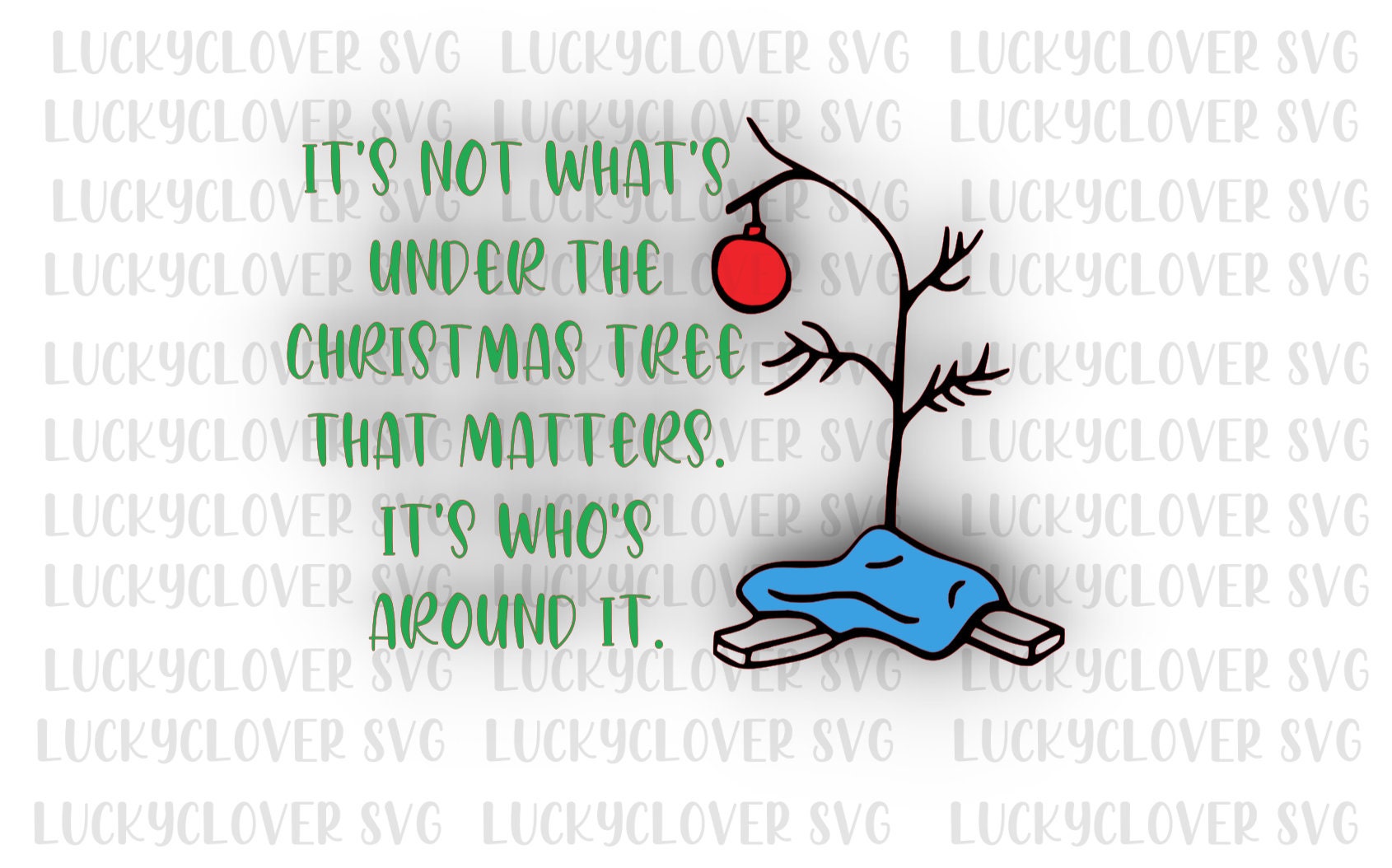 It's Not What's Under the Tree That Matter but Who's Around It Svg ...