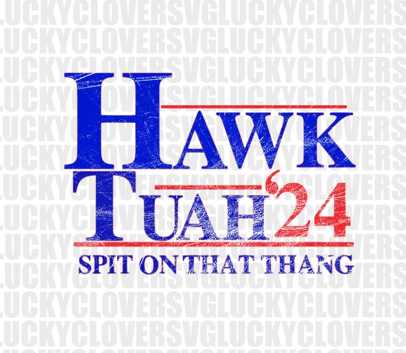 Hauk Tuah Svg. Spit on That Thing Svg. Hauk Tuah Girl - Etsy