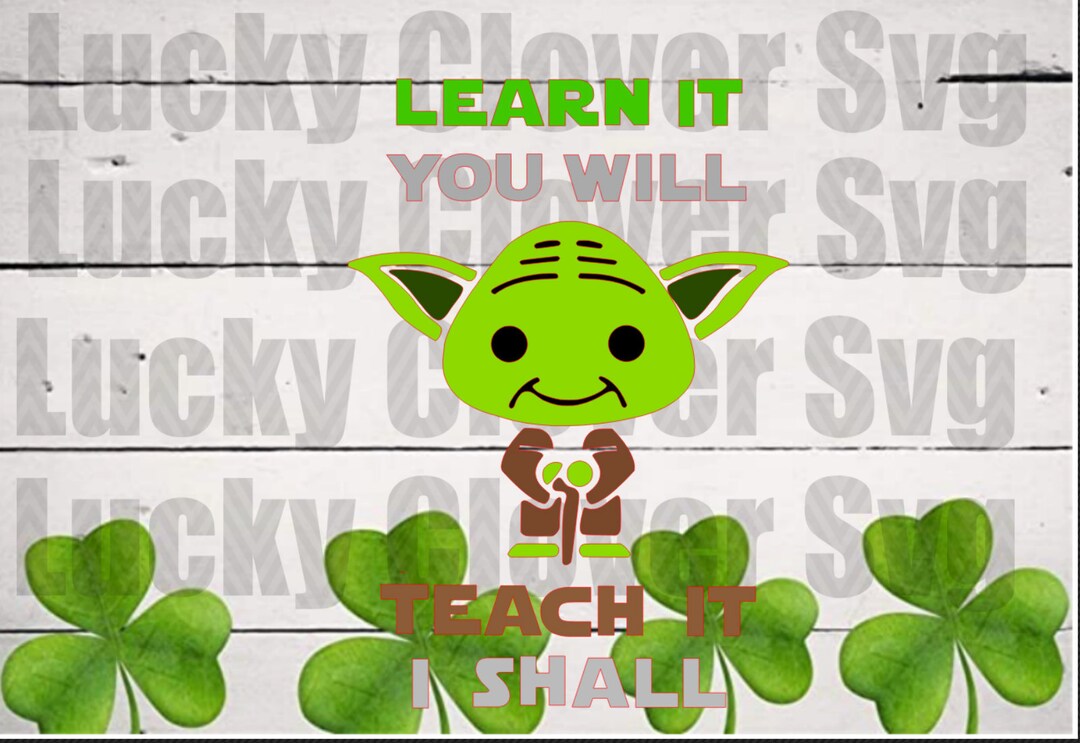 Yoda Teacher Svg. Teach It I Will. Learn It You Shall. Yoda Inspired ...