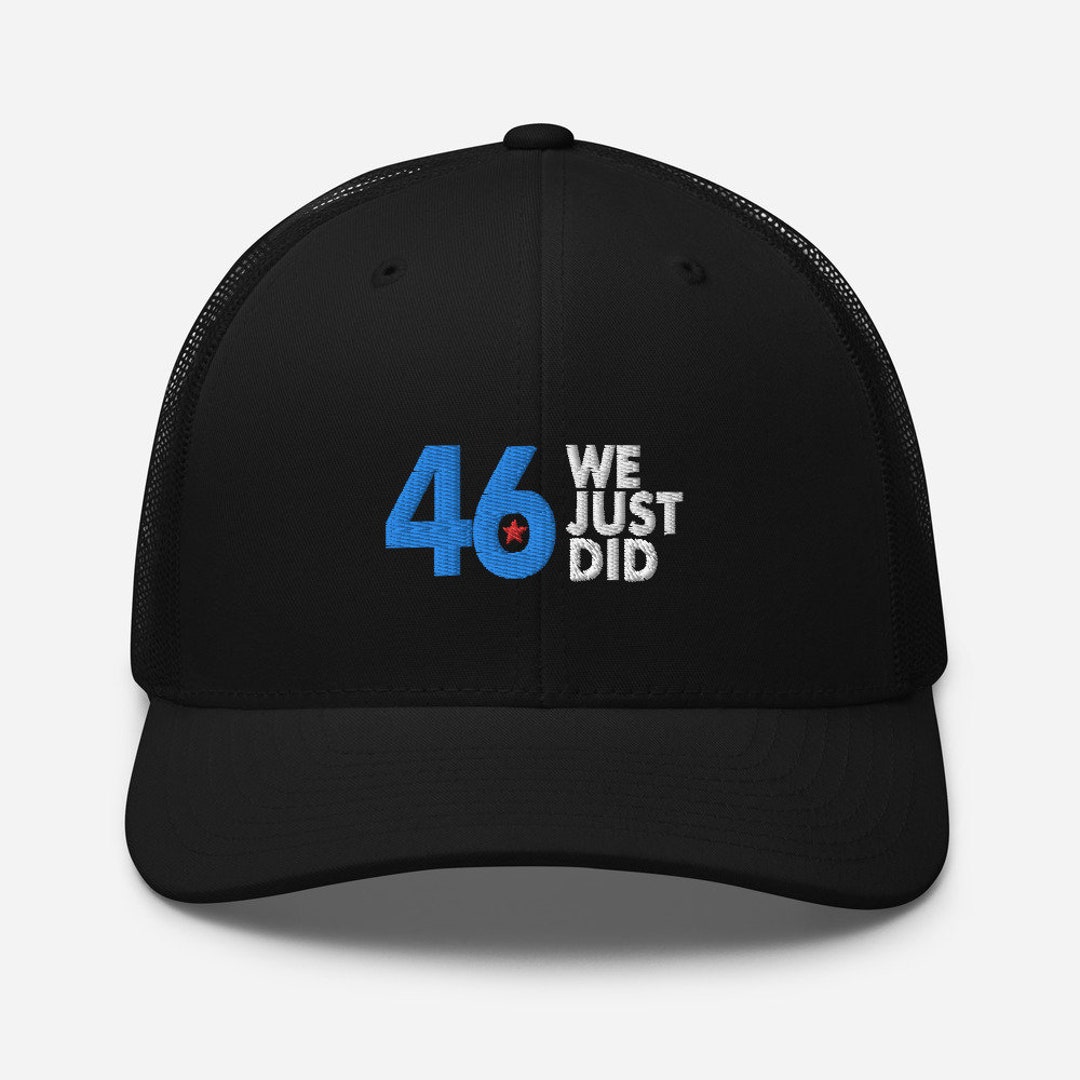 We Just Did 46 Hat Snapback Trucker Joe Biden President Cap - Etsy