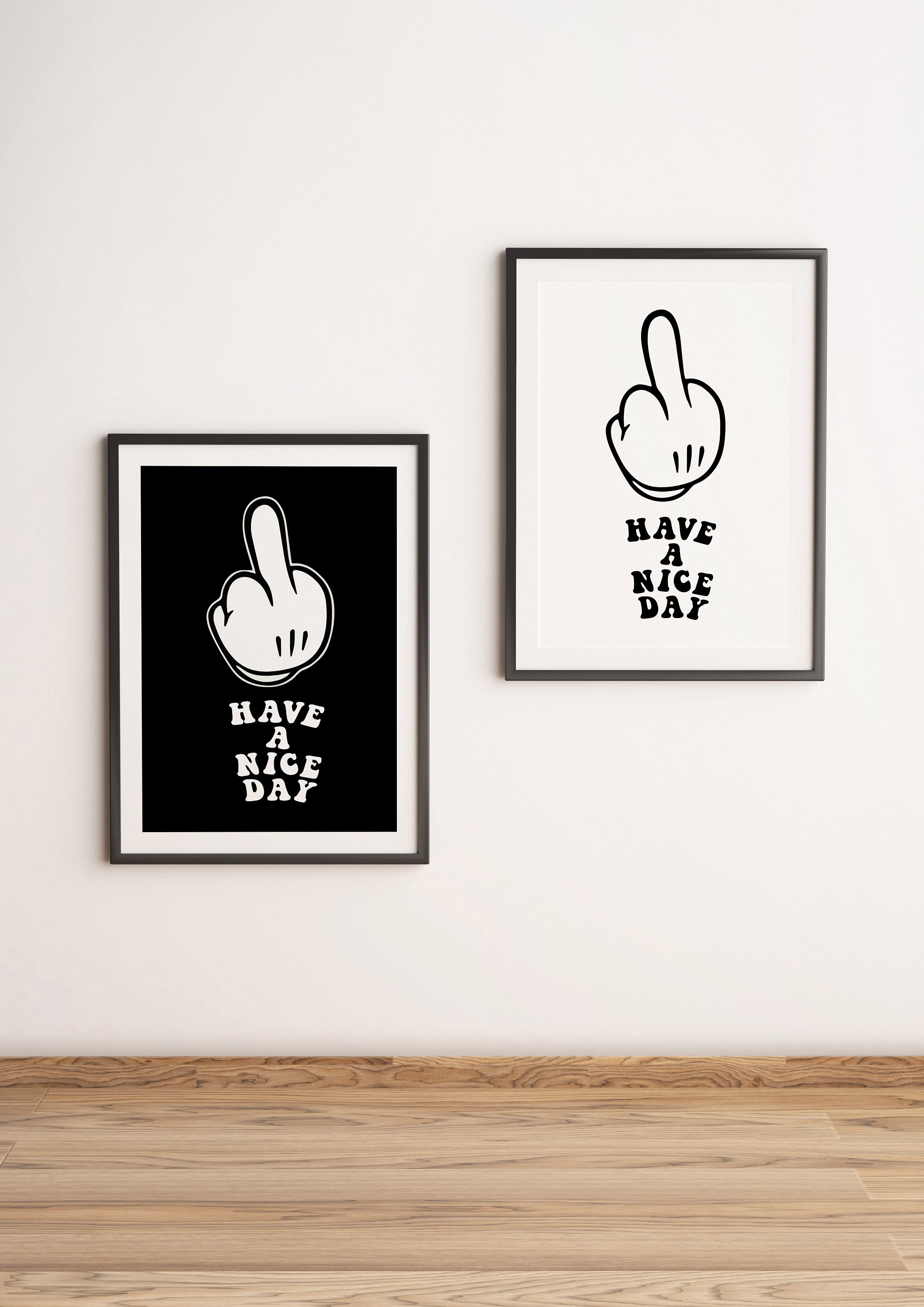 Have a Nice Day Middle Finger Print Funny Wall Art Positive - Etsy