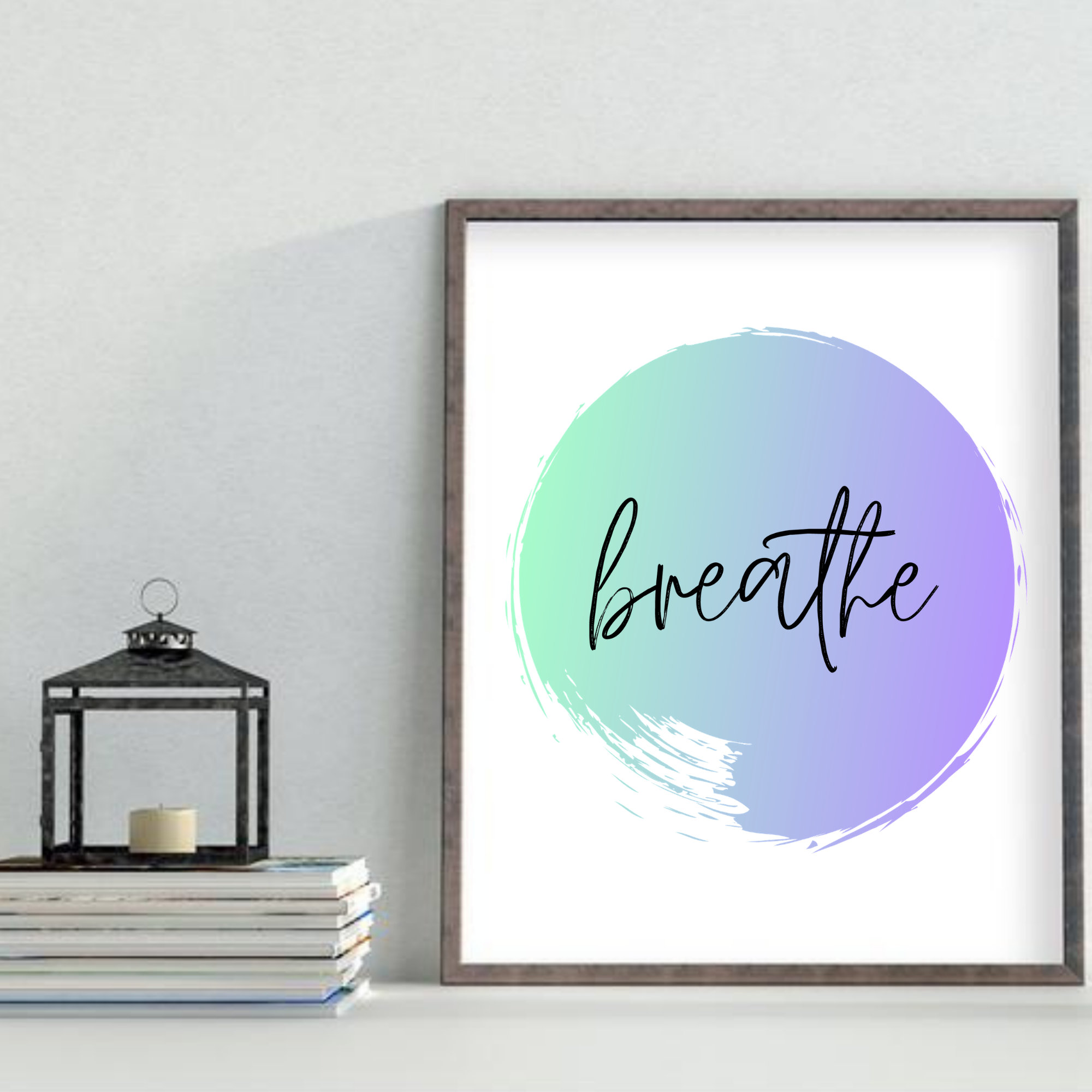 Breathe Printable Art, Home Decor, Inspirational, Breathe Quote ...