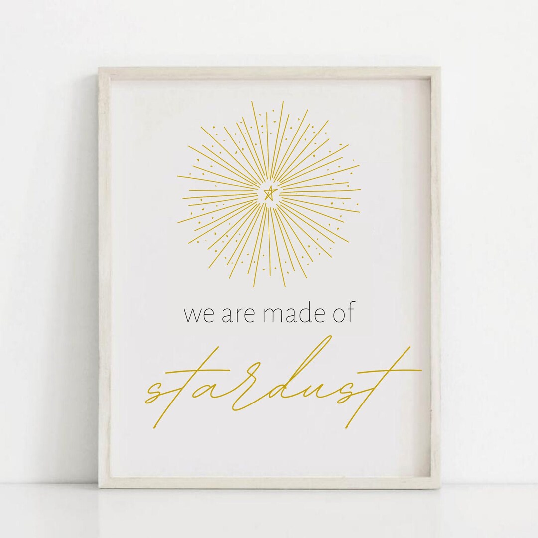 We Are Made of Stardust Printable Art Home Decor - Etsy