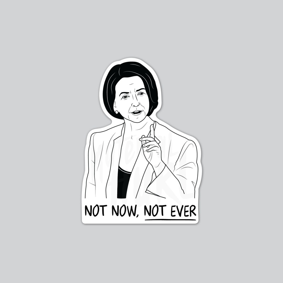 Julia Gillard Sticker Misogyny Speech Not Now, Not Ever Quote - Etsy