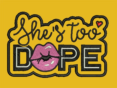 She Too Dope Embroidery Design - Etsy