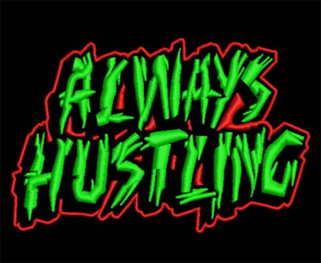 Always Hustlin Embroidery Design - Etsy