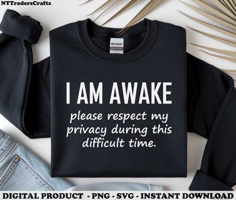 I Am Awake Please Respect My Privacy Svg Png, Funny Sleep Quote Design ...