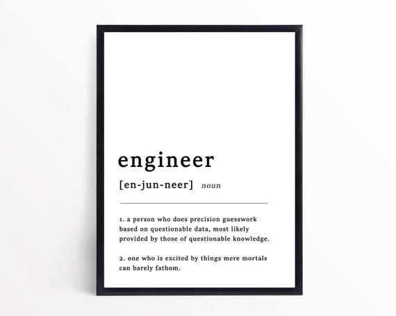 Definition Of Engineering Quotes Funny Engineer Definition Poster Sign