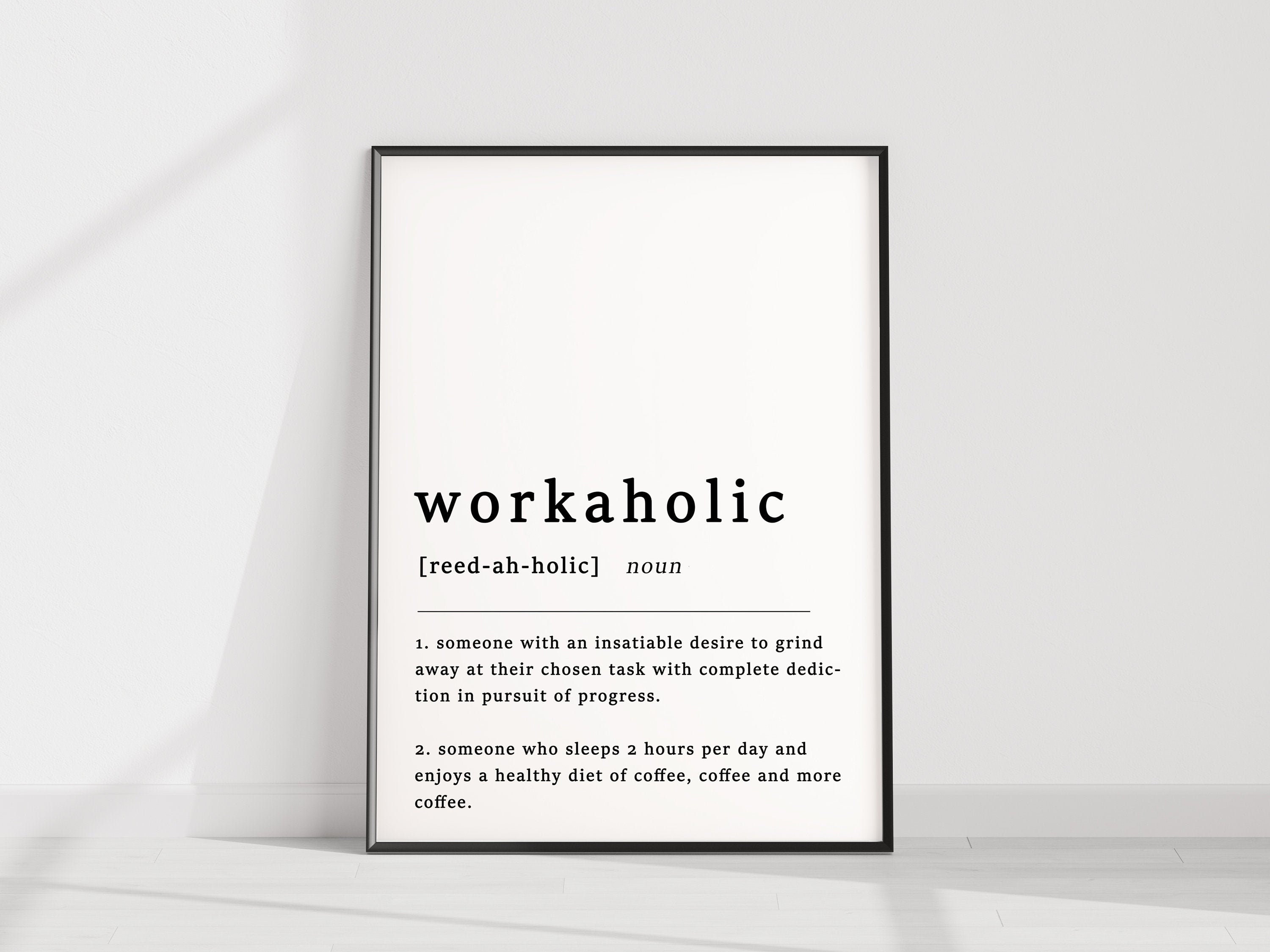 Definition Of A Workaholic Quote Poster Print Hard Work | Etsy