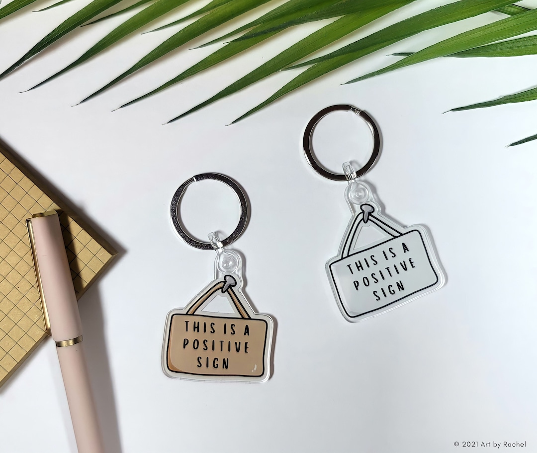 This is a Positive Sign Keychain | Cute, Funny Pun, Positive Message - Etsy