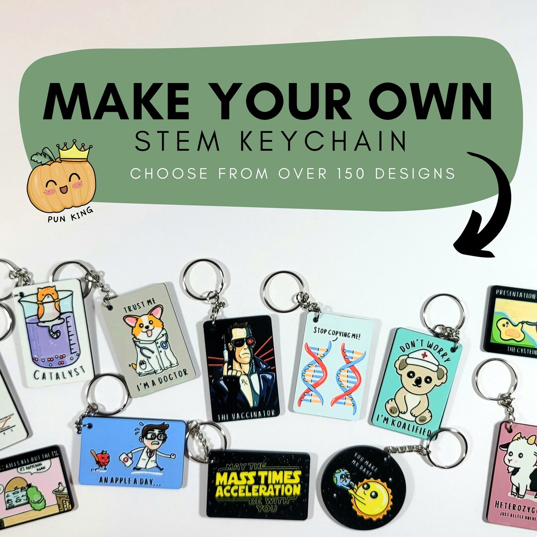 Make Your Own: STEM Keychains | Science, Chemistry, Pre-med, Medicine ...