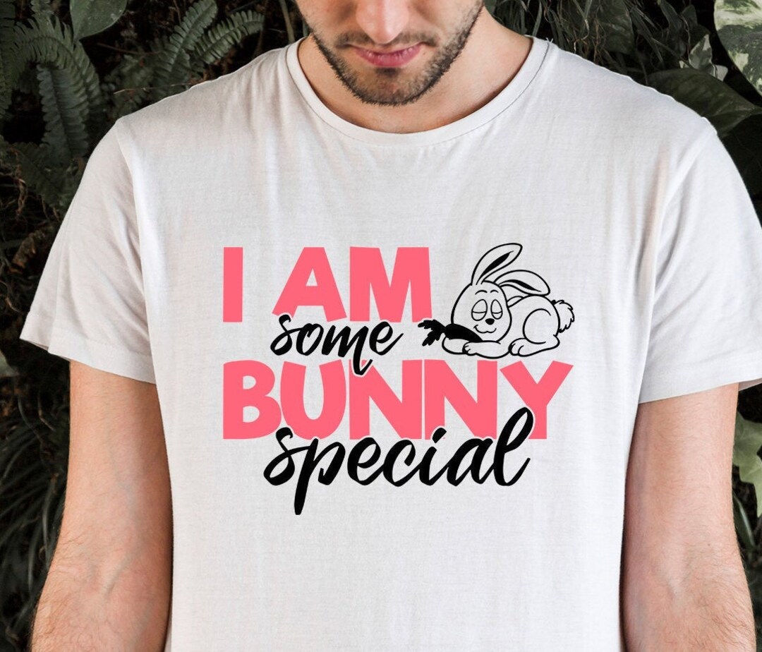 I Am Some Bunny Special Svg, I Am Some, Bunny Special,easter Digital ...