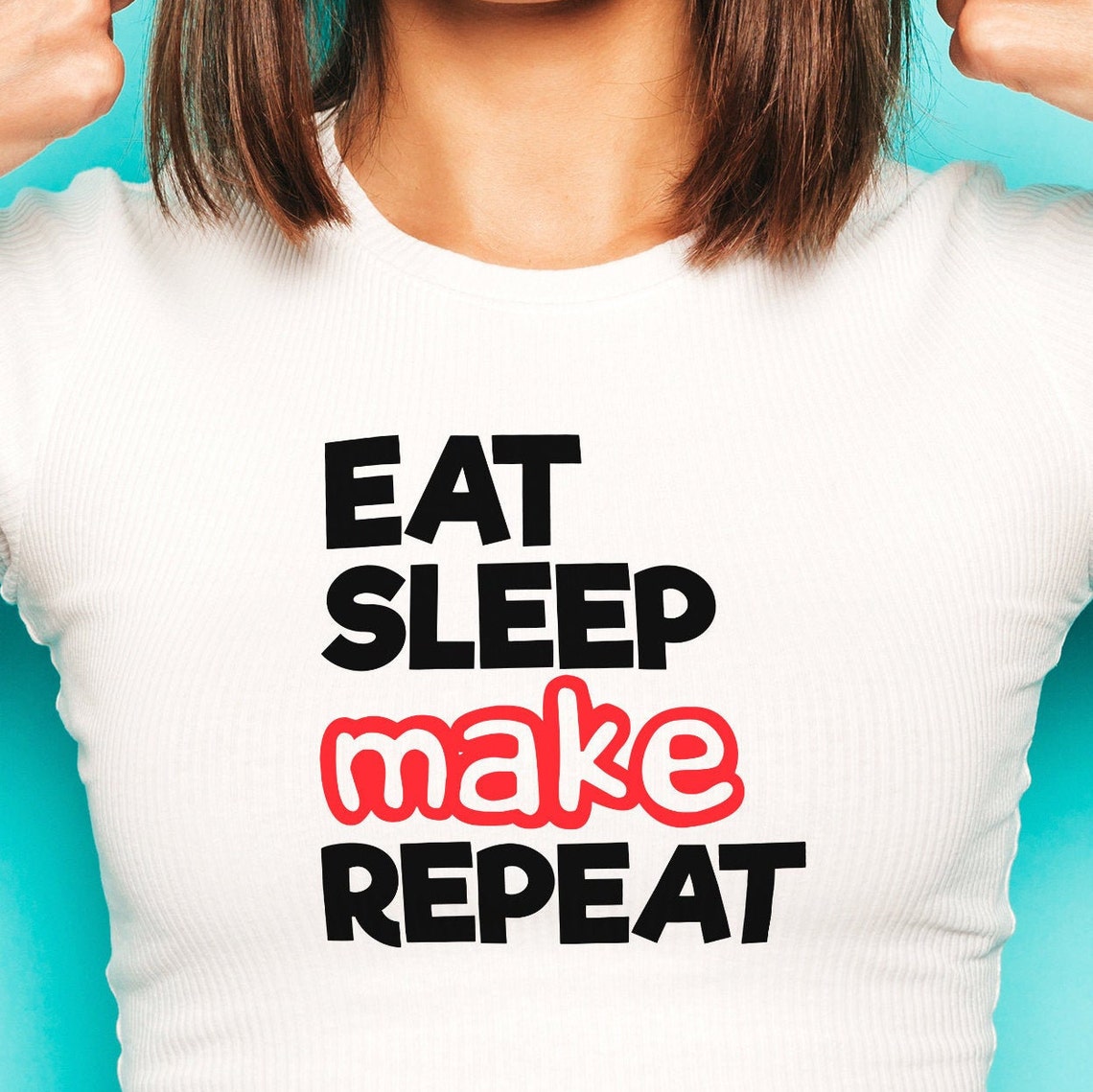 Eat Sleep Make Repeat Svg SVG Cut Filemakers Gonna Makesvg - Etsy