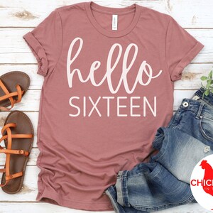 Hello Sixteen Shirt, Hello 16 Shirt, Sweet 16, 16th Birthday Shirt, B ...