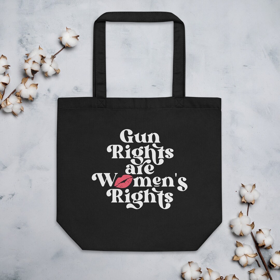 Gun Rights Are Women's Rights Tote, 2nd Amendment Totebag, Women for ...