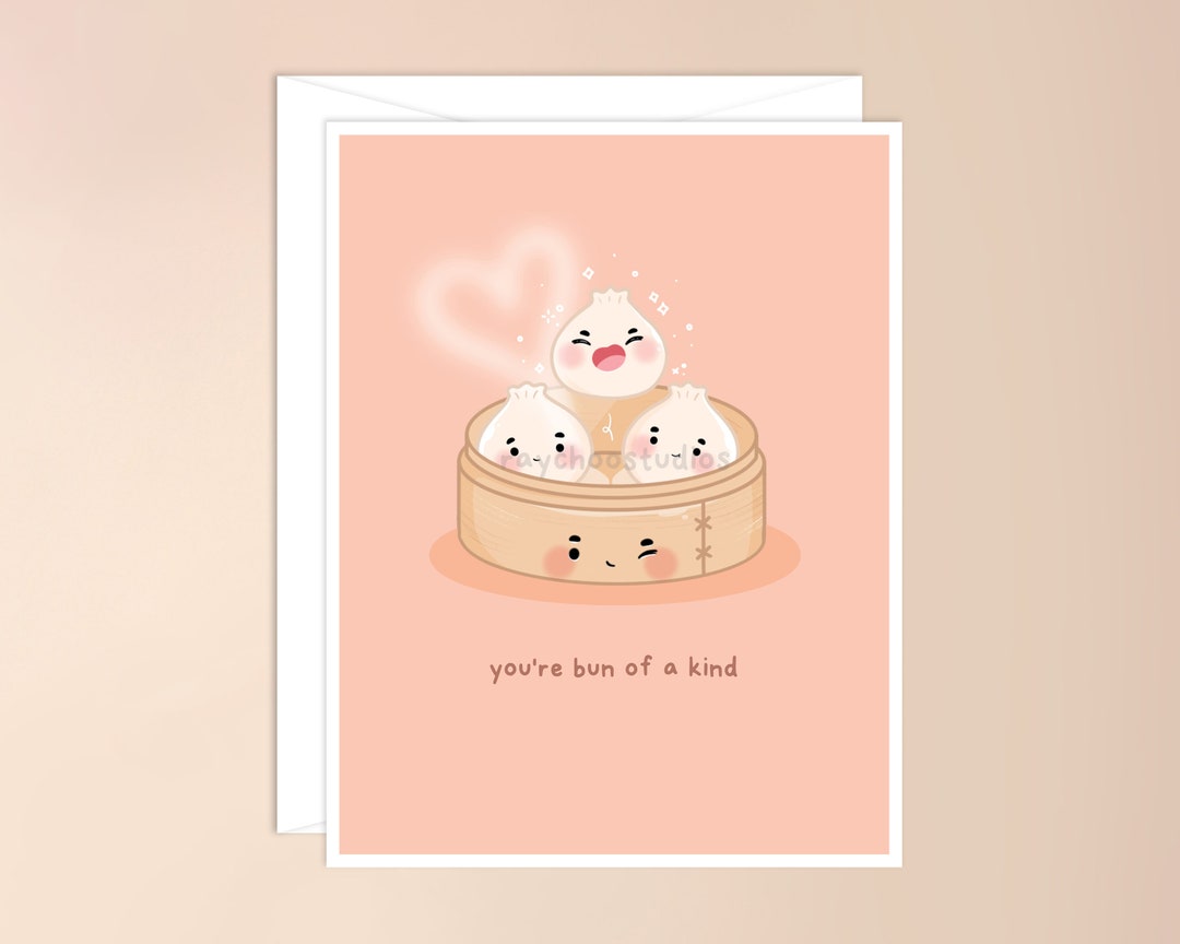 You're Bun of a Kind Greeting Card | Bun Card, Best Friend, Bestie, Bao ...