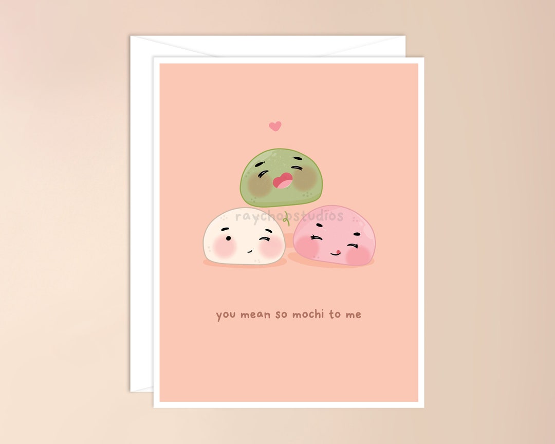 You Mean so Mochi to Me Greeting Card | Japanese Dessert Pun, Kawaii ...