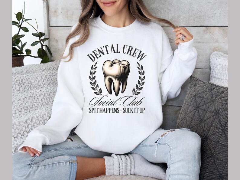 Dental Assistant Sweatshirt, Dental Hygiene Sweatshirt, Orthodontist ...
