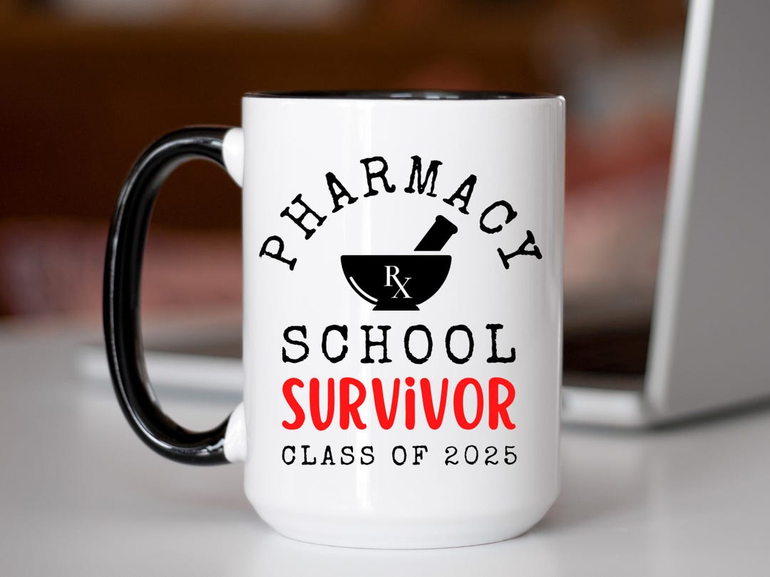 Pharmacy Graduation Gift, Pharmacy School Survivor Class of 2025 Mug ...