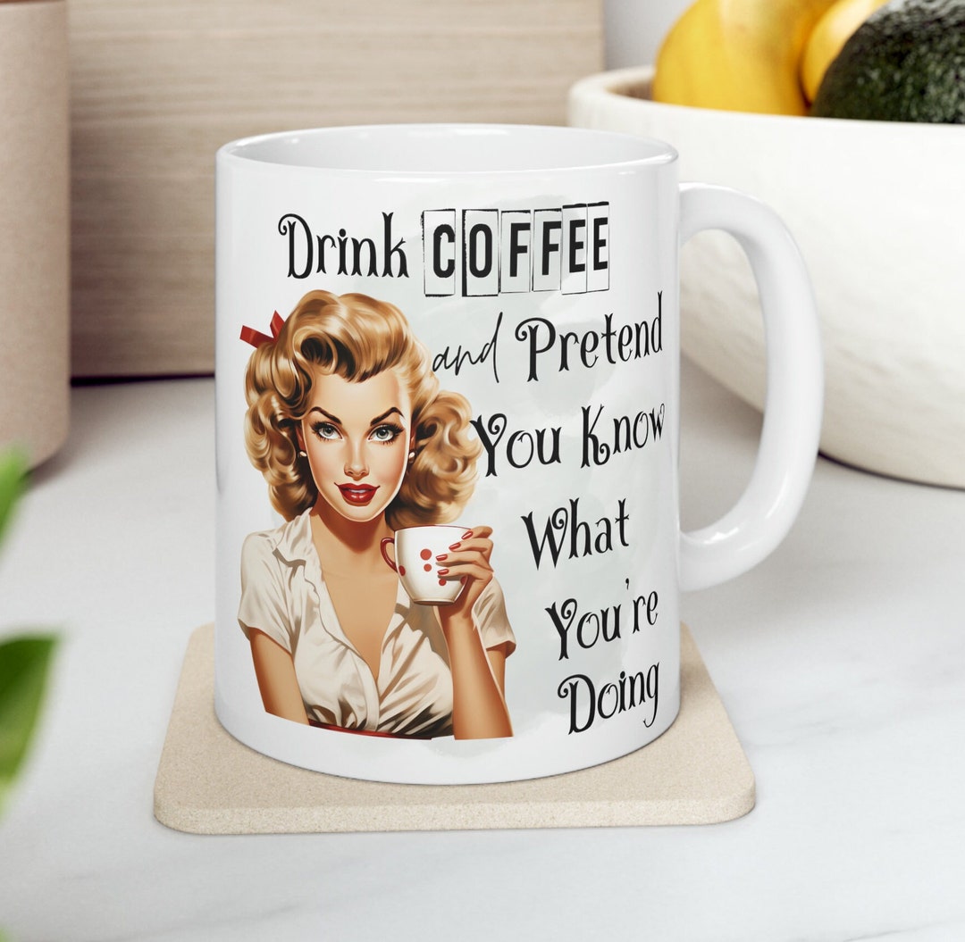 Retro Funny Pin up Girl Mug - Ceramic Mug, 11oz, Sarcastic Mug ...