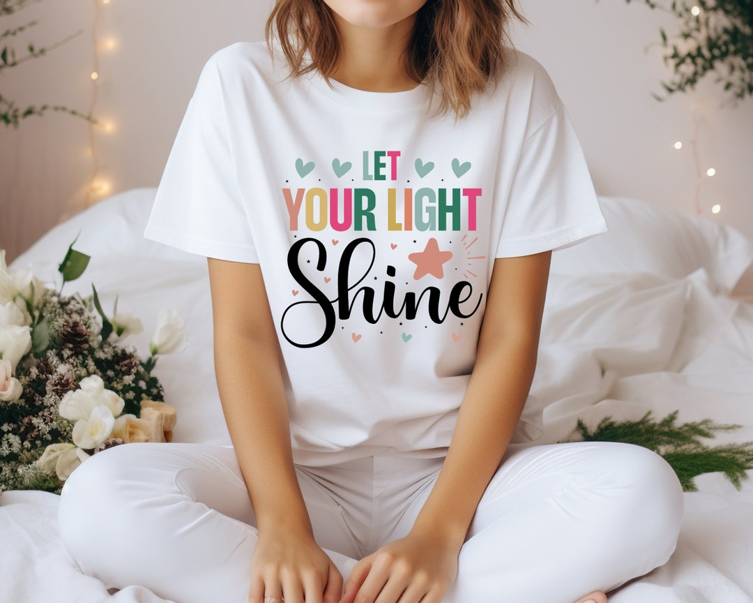 Let Your Light Shine Shirt - Unisex Short Sleeve Tee, Positive ...
