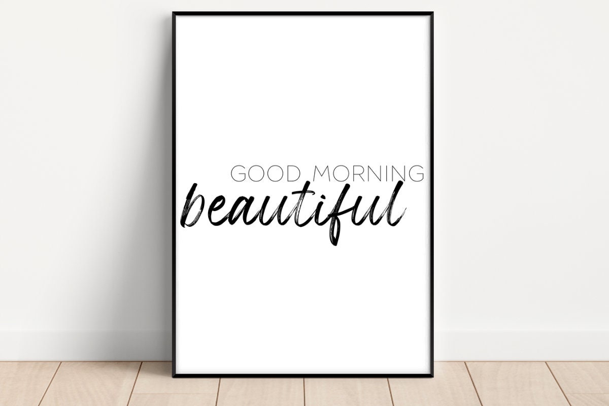 Good Morning Beautiful Art Print, Bedroom Wall Decor, Daily Affirmation ...