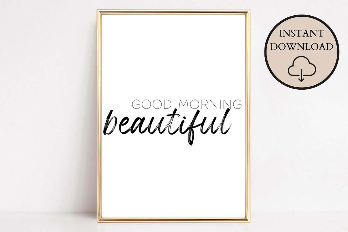 Good Morning Beautiful Art Print, Bedroom Wall Decor, Daily Affirmation ...