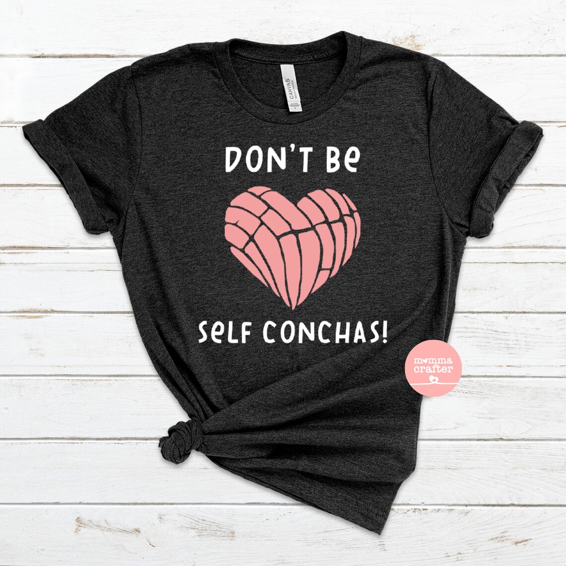 Don't Be Self Conchas Shirt Concha Shirt Pan Dulce | Etsy