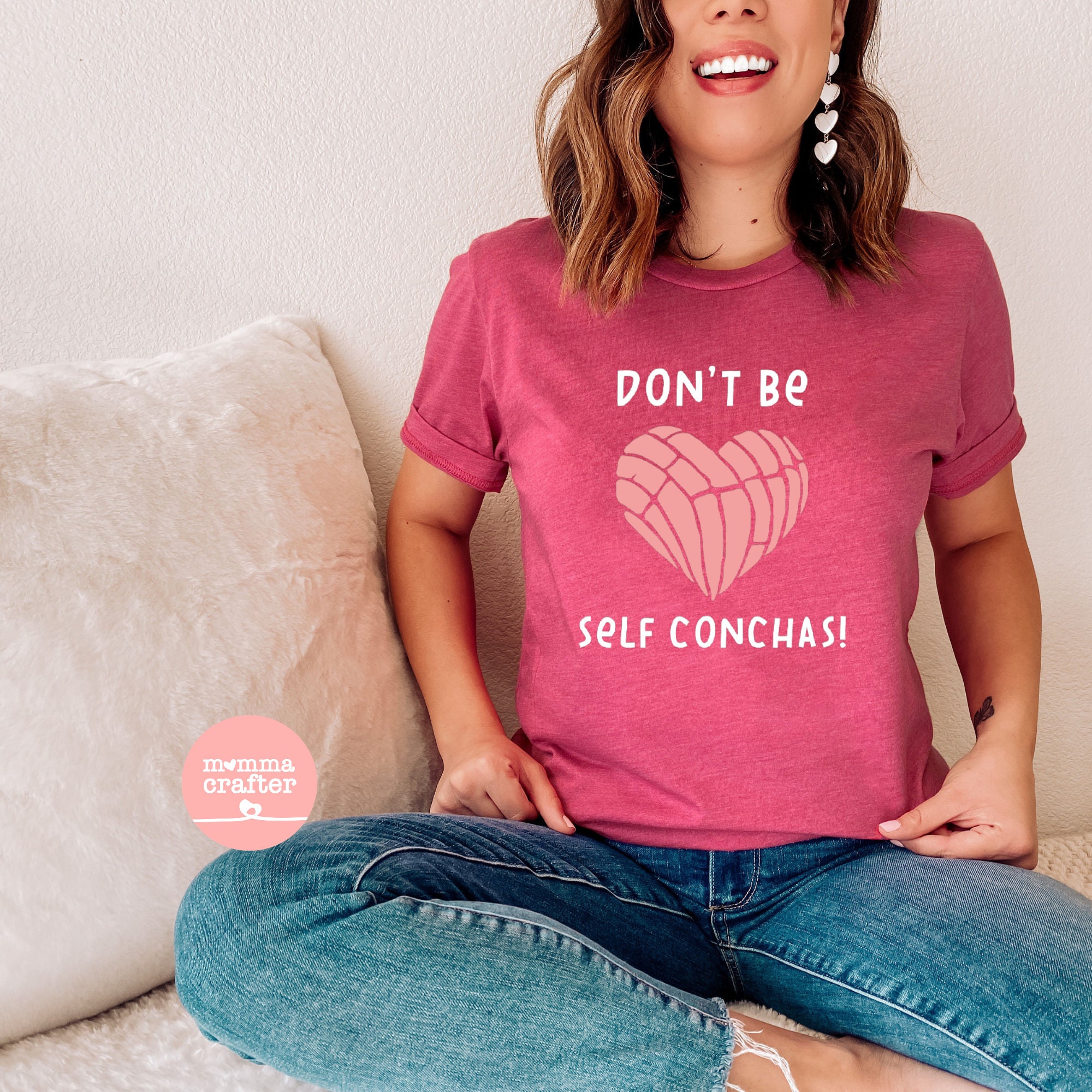 Don't Be Self Conchas Shirt, Concha Shirt, Pan Dulce Shirt, Latina ...