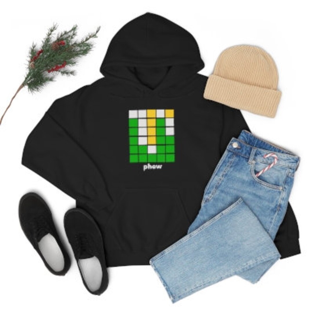 Wordle Hoodie - Funny Wordle Hoodie - Sarcastic Phew Funny Hoodie ...