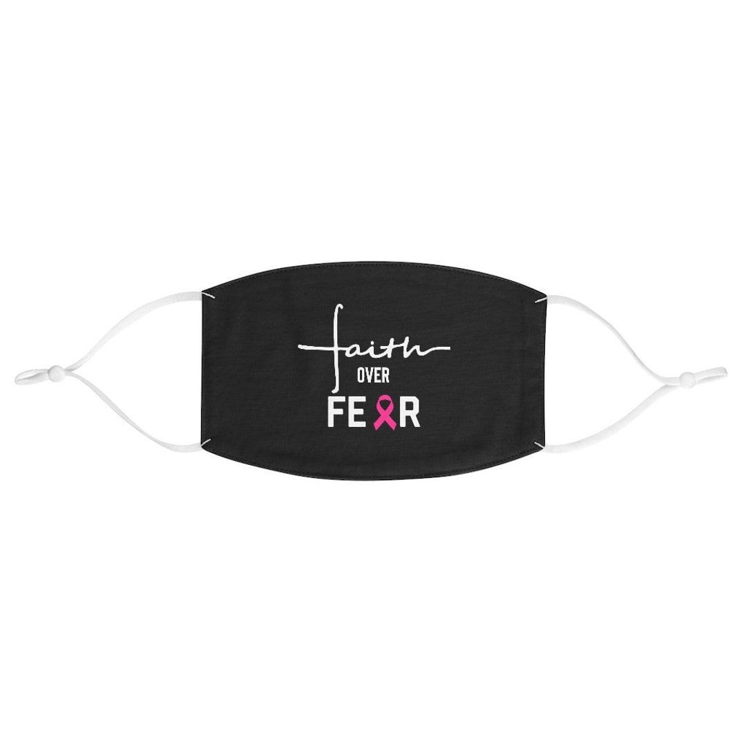 Faith Over Fear - Breast Cancer Awareness - Black Fabric Face Mask (buy ...