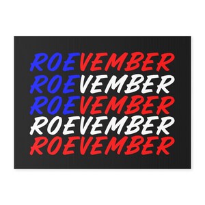 Roevember Sign - Remeber in Roevember Sign - Remember in November - Roe ...