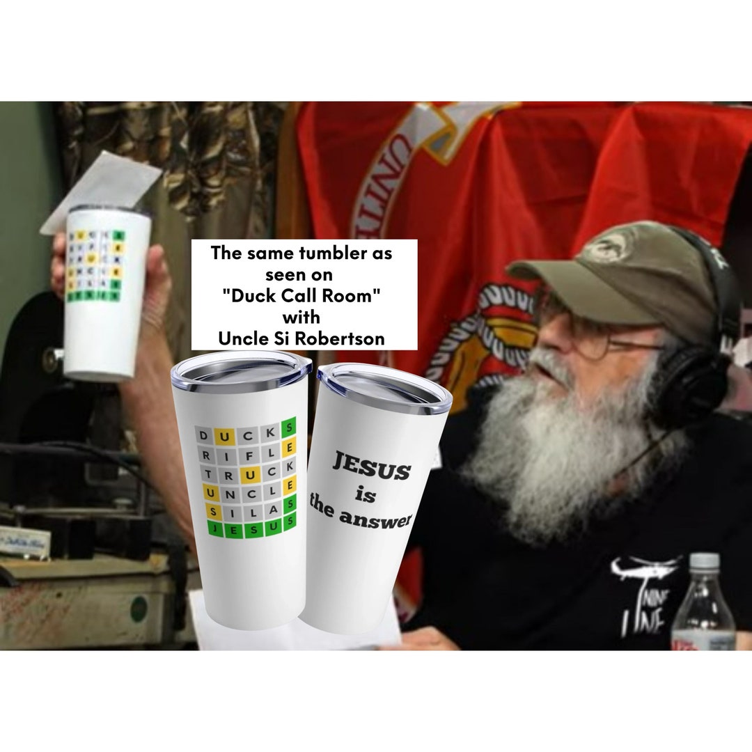 Jesus is the Answer Wordle CUSTOMIZABLE Tumbler - Duck Call - Uncle Si ...