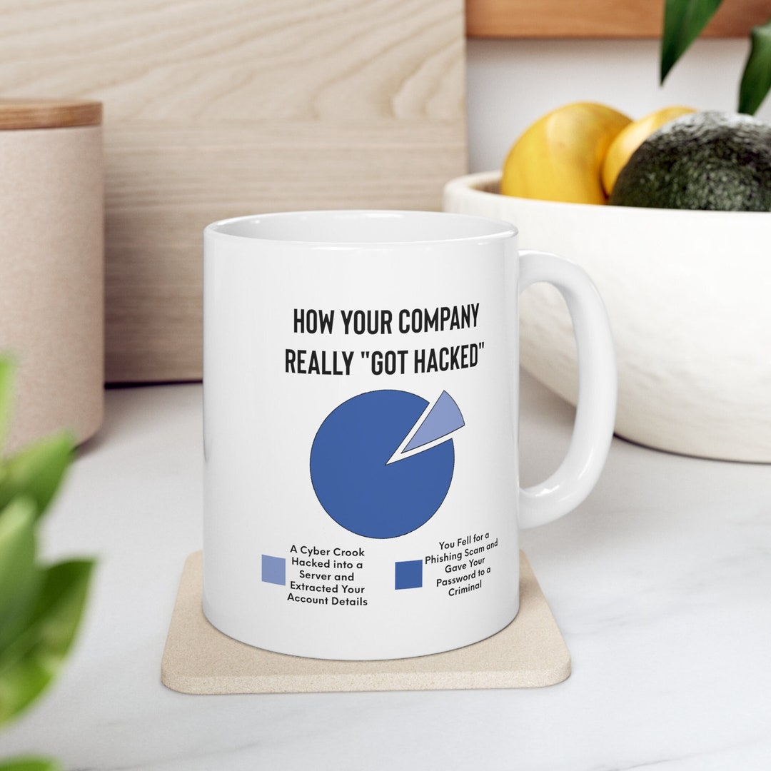 Cyber Security Coffee Cup How You Got Hacked Mug Ceramic Mug 11oz - Etsy