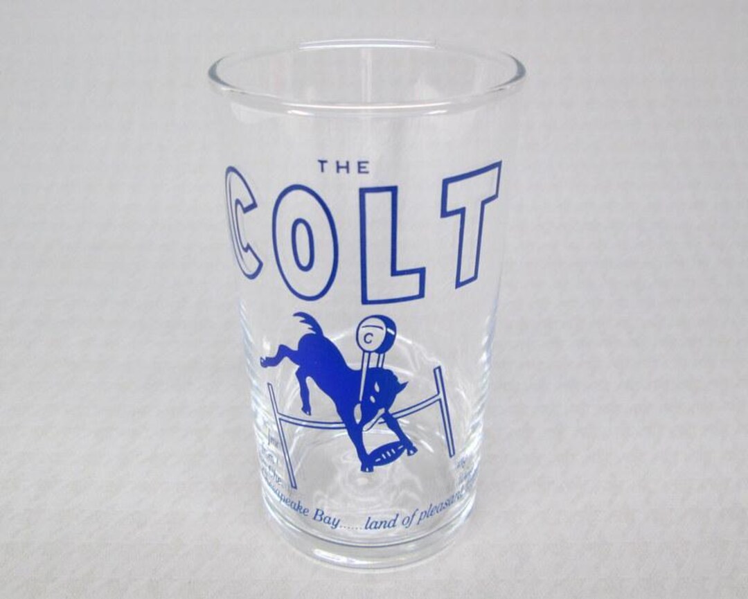 Colt 45 Beer Glass , " THE COLT " , " From Chesapeake Bay ... Land of ...
