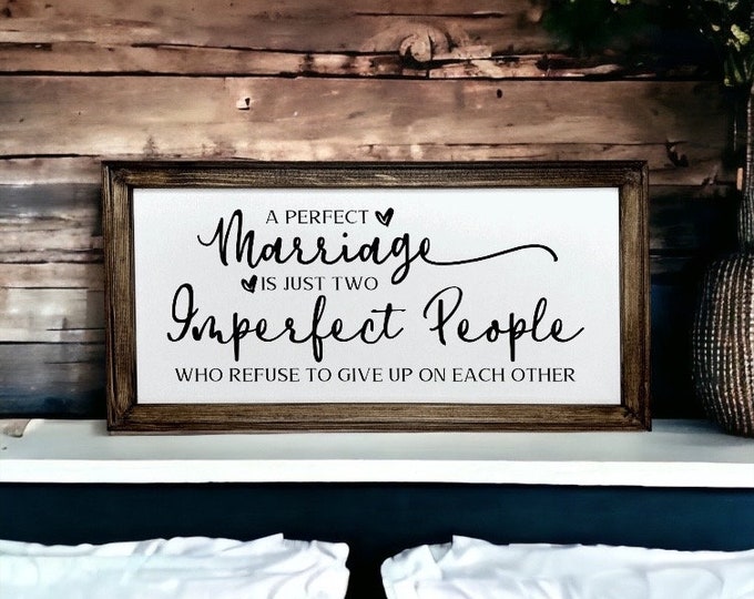 A Perfect Marriage is Just Two Imperfect People Reverse Canvas Sign ...