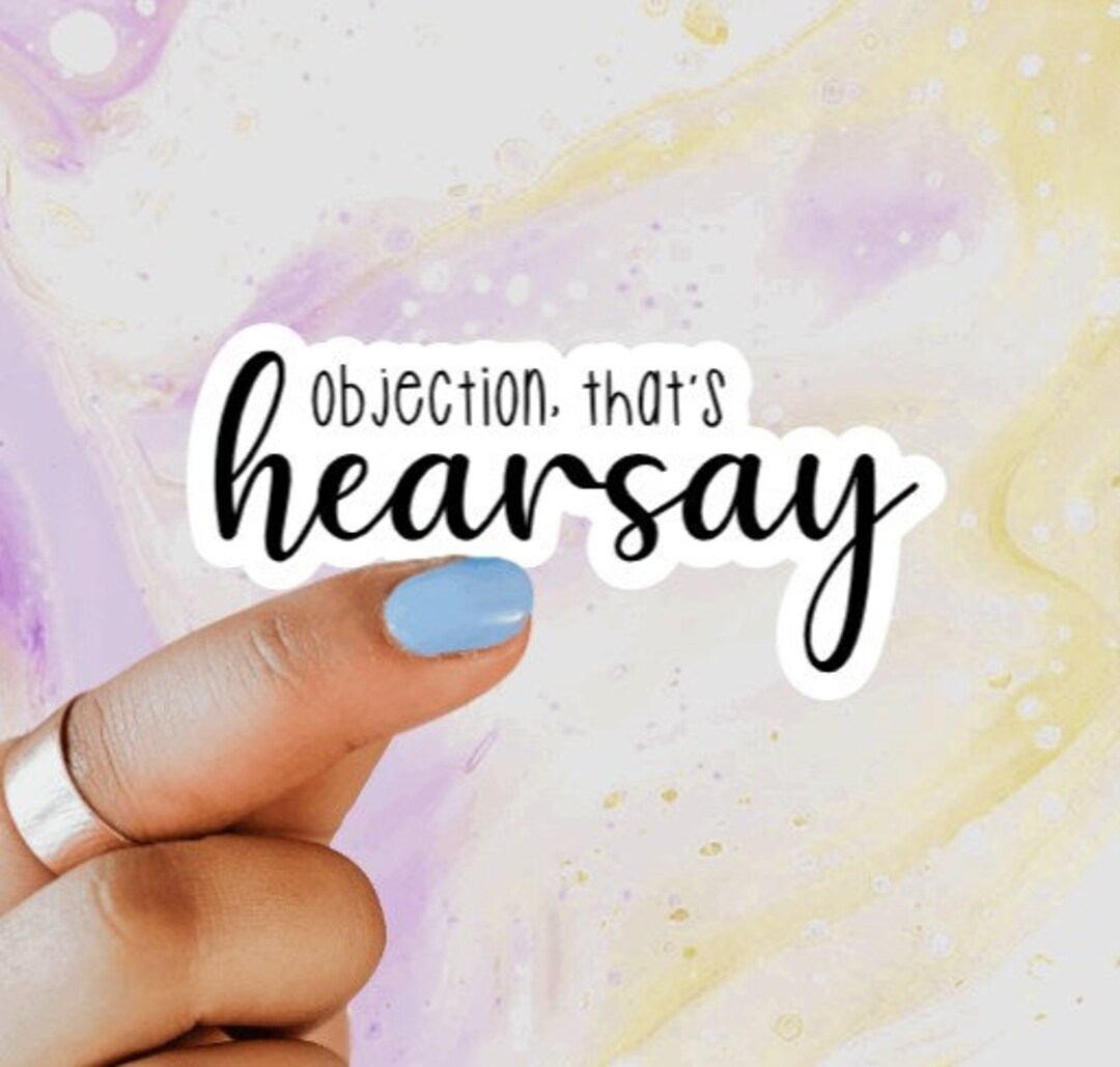Objection That's Hearsay Sticker, J Depp Trial, Mega Pint, Funny Meme ...