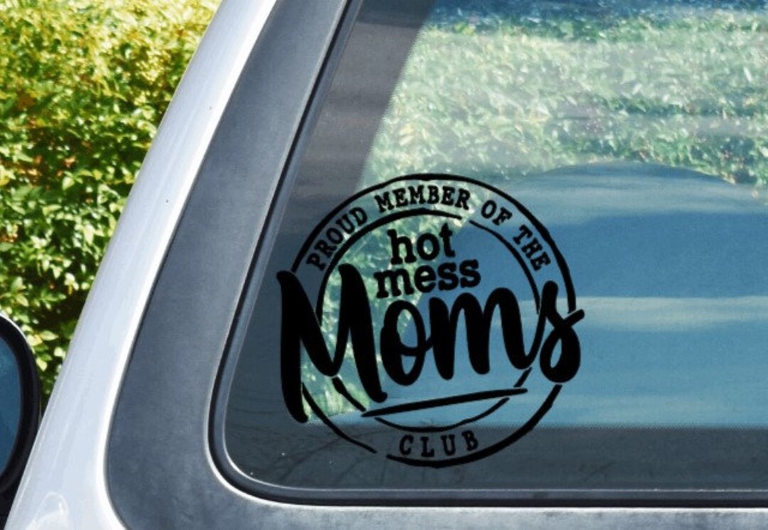 Car Decal Hot Mess Moms, Alternative, Vinyl Decal, Mama, Chaos ...