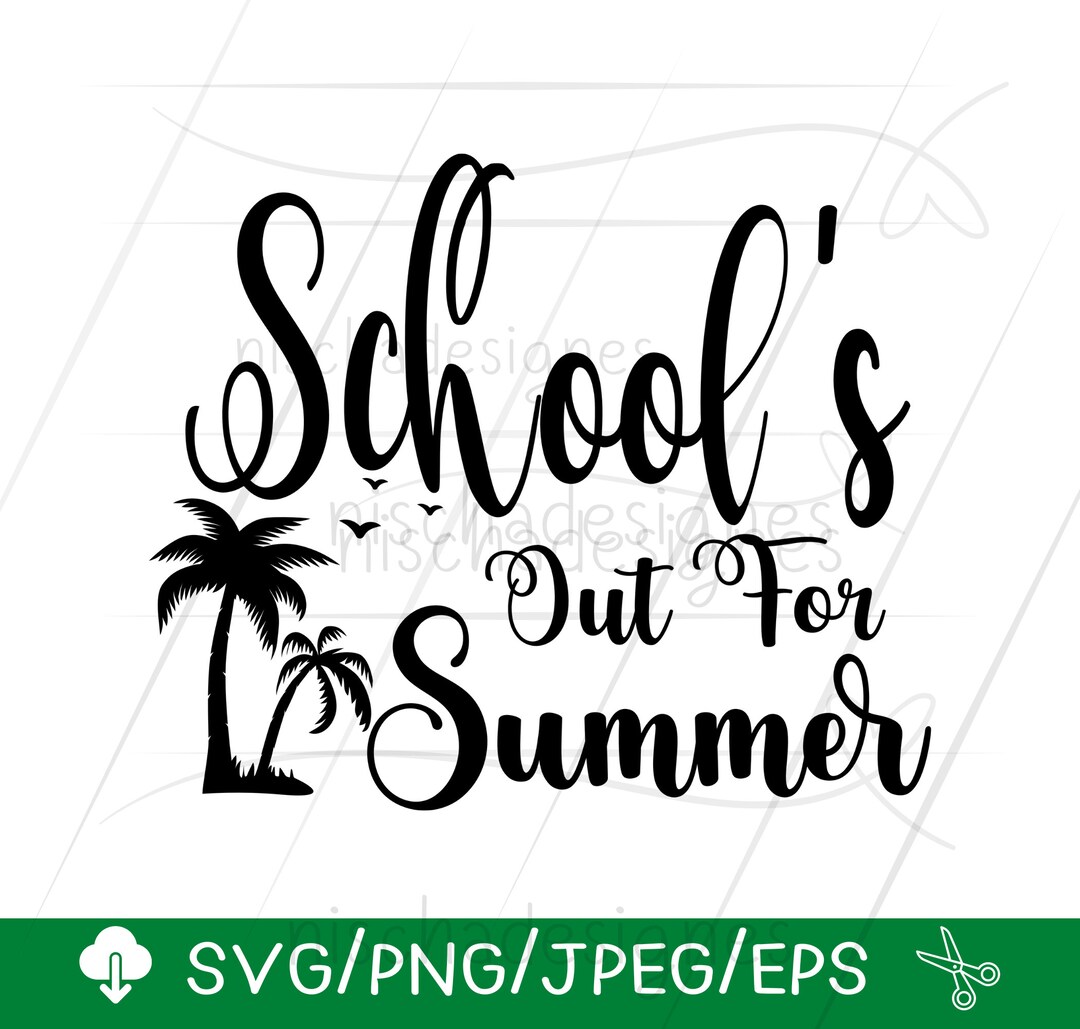 Schools Out for Summer SVG: Teacher Cricut Files (digital Download) - Etsy