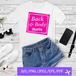 Back and Body Hurts Svg Files for Cricut / Instant Download - Etsy