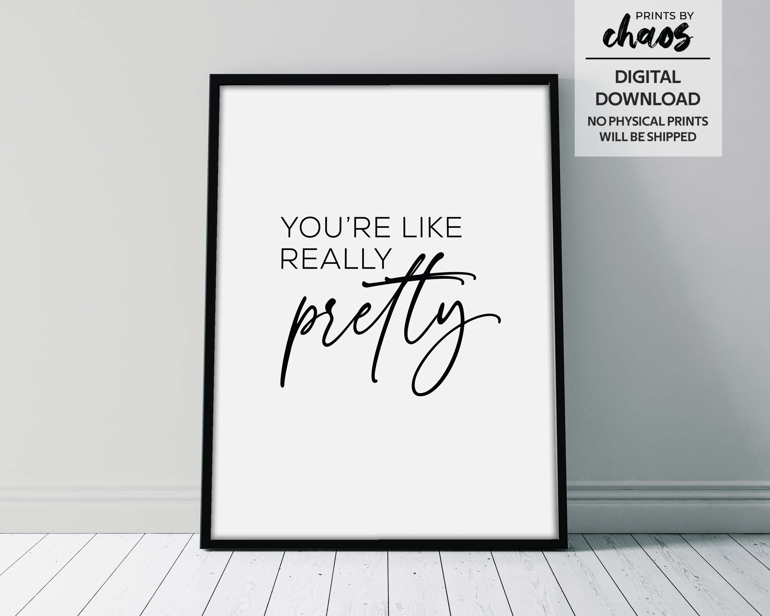 You Are Like Really Pretty Printable Art - Mean Girls Print - Pretty ...