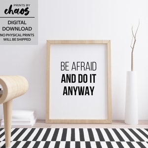 Be Afraid and Do It Anyway Motivational Quote - Hustle Quote - Wall Art ...