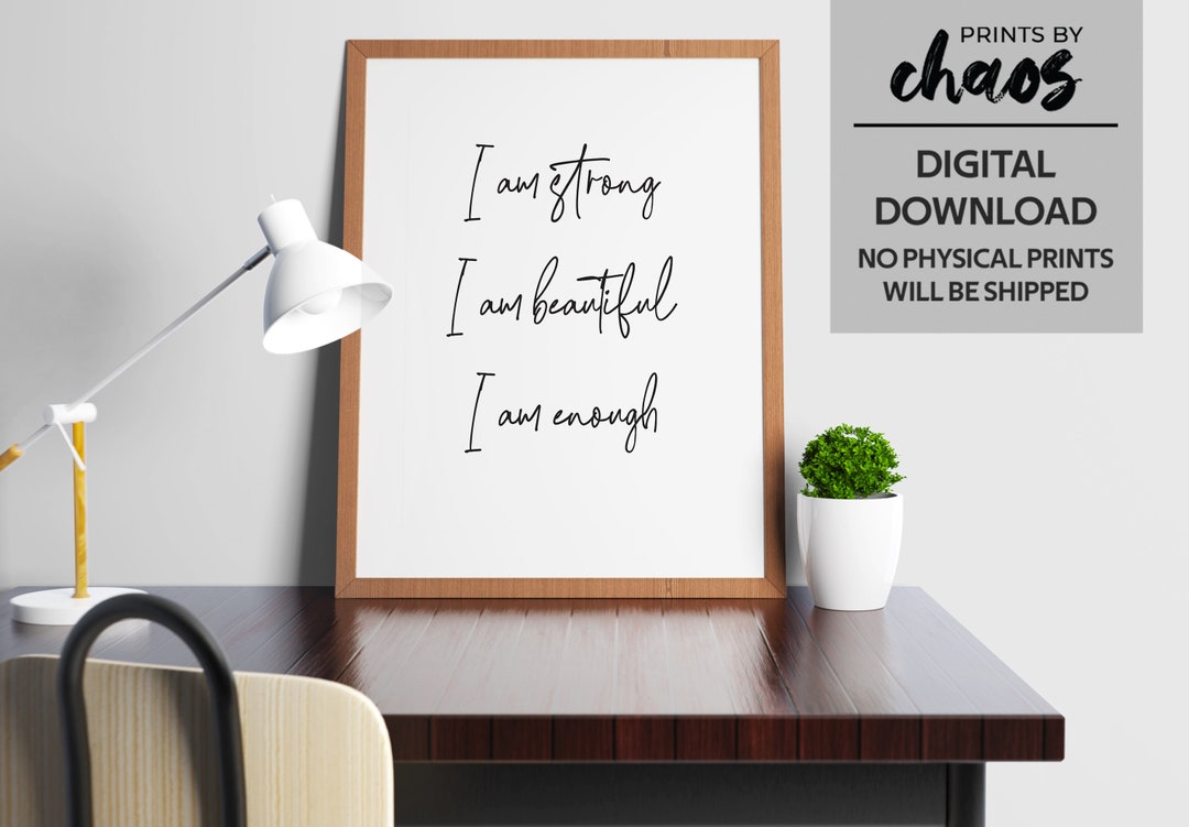 I Am Strong. I Am Beautiful. I Am Enough Digital Print - Mindful Gift ...