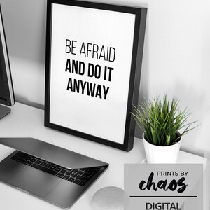 Be Afraid and Do It Anyway Motivational Quote - Hustle Quote - Wall Art ...